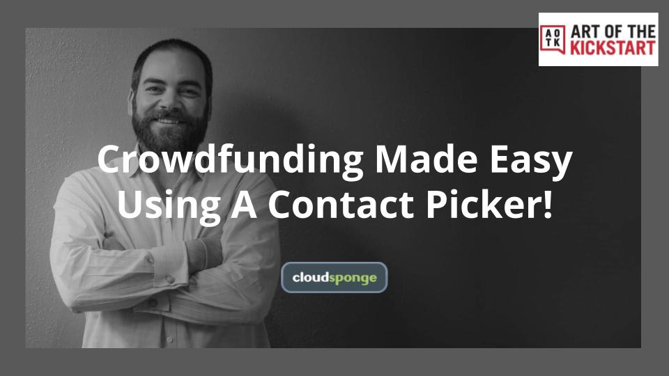 Crowdfunding Made Easy Using A Contact Picker! - CloudSponge